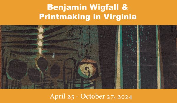 Benjamin Wigfall & Printmaking in Virginia - WKMA